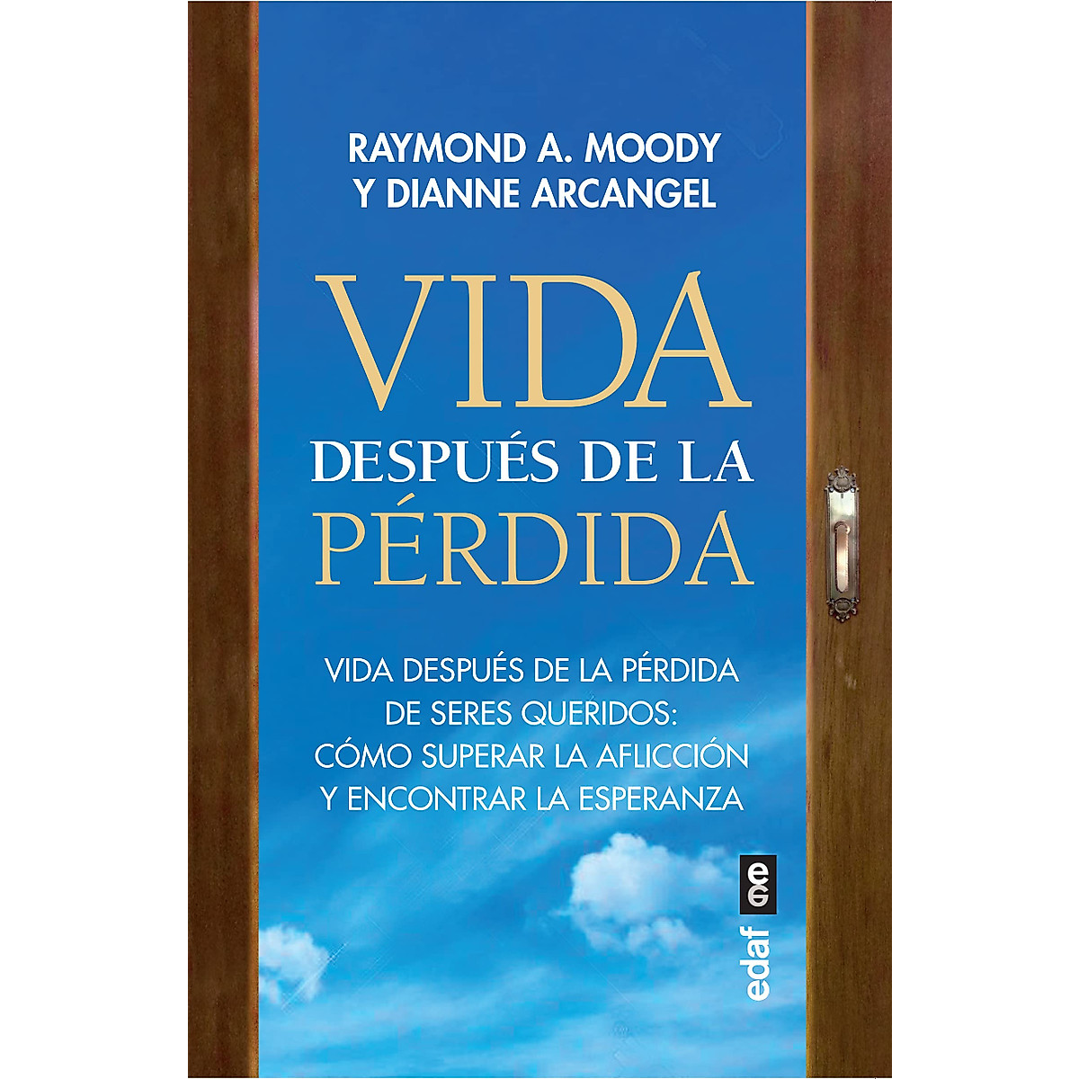 Vida después de la pérdida: Vida después de la pérdida de seres queridos: Cómo superar la aflicción y encontrar la esperanza (Spanish Edition)