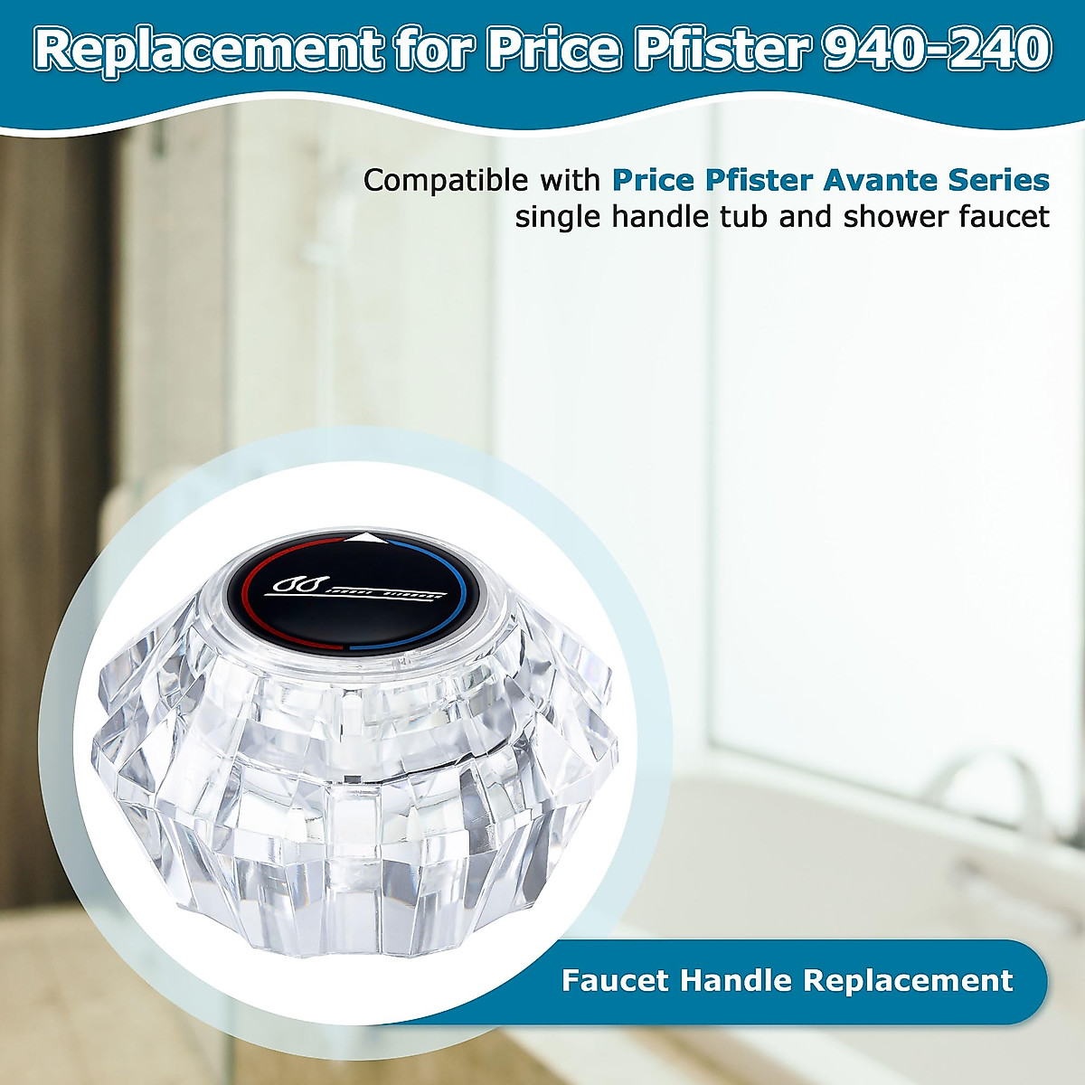 Dreyoo Shower Faucet Handle Replacement for 940-240, Shower Faucet Handle Compatible with Price Pfister Old Style Avante Series, Shower Knob Replacement for Single Handle Tub Faucet, Clear Acrylic