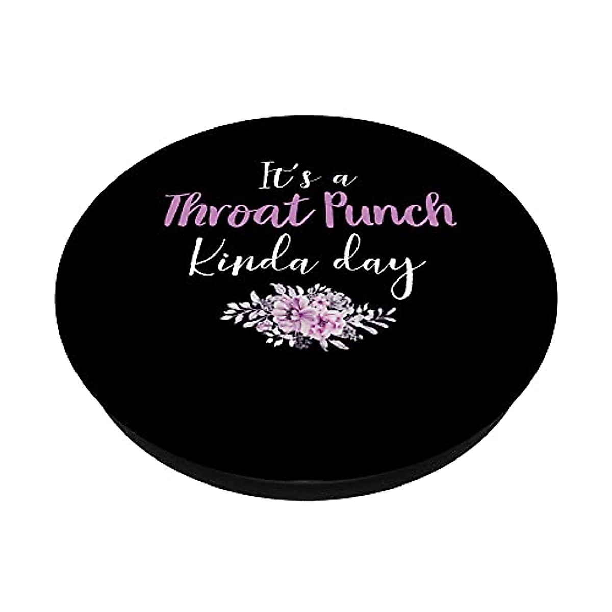 It's A Throat Punch Kinda Day Funny Mother's Day Flower PopSockets PopGrip: Swappable Grip for Phones & Tablets