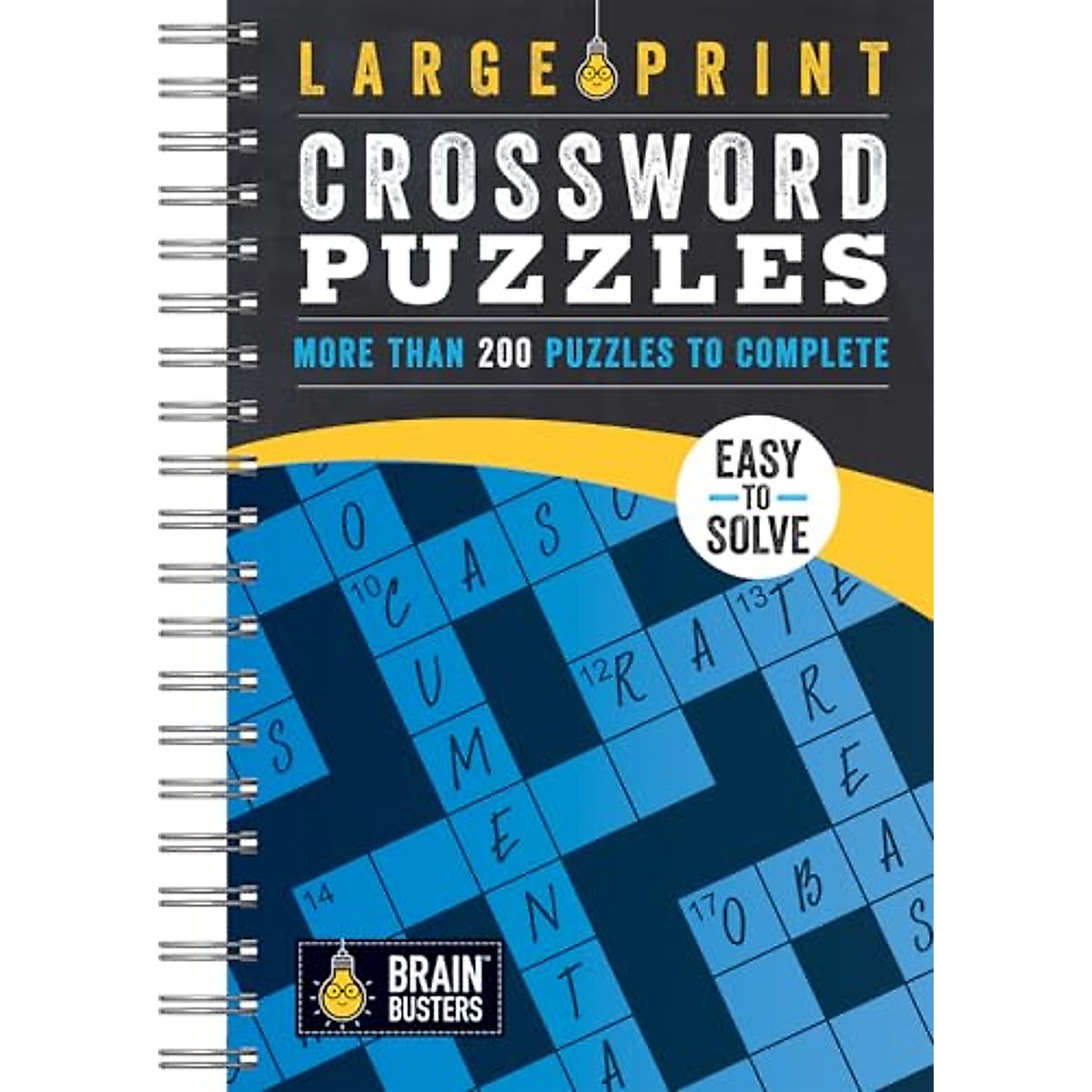 Large Print Crossword Puzzles: Over 200 Puzzles to Complete with Solutions - Include Spiral Bound / Lay Flat Design and Large to Extra-Large Font Including for Adults