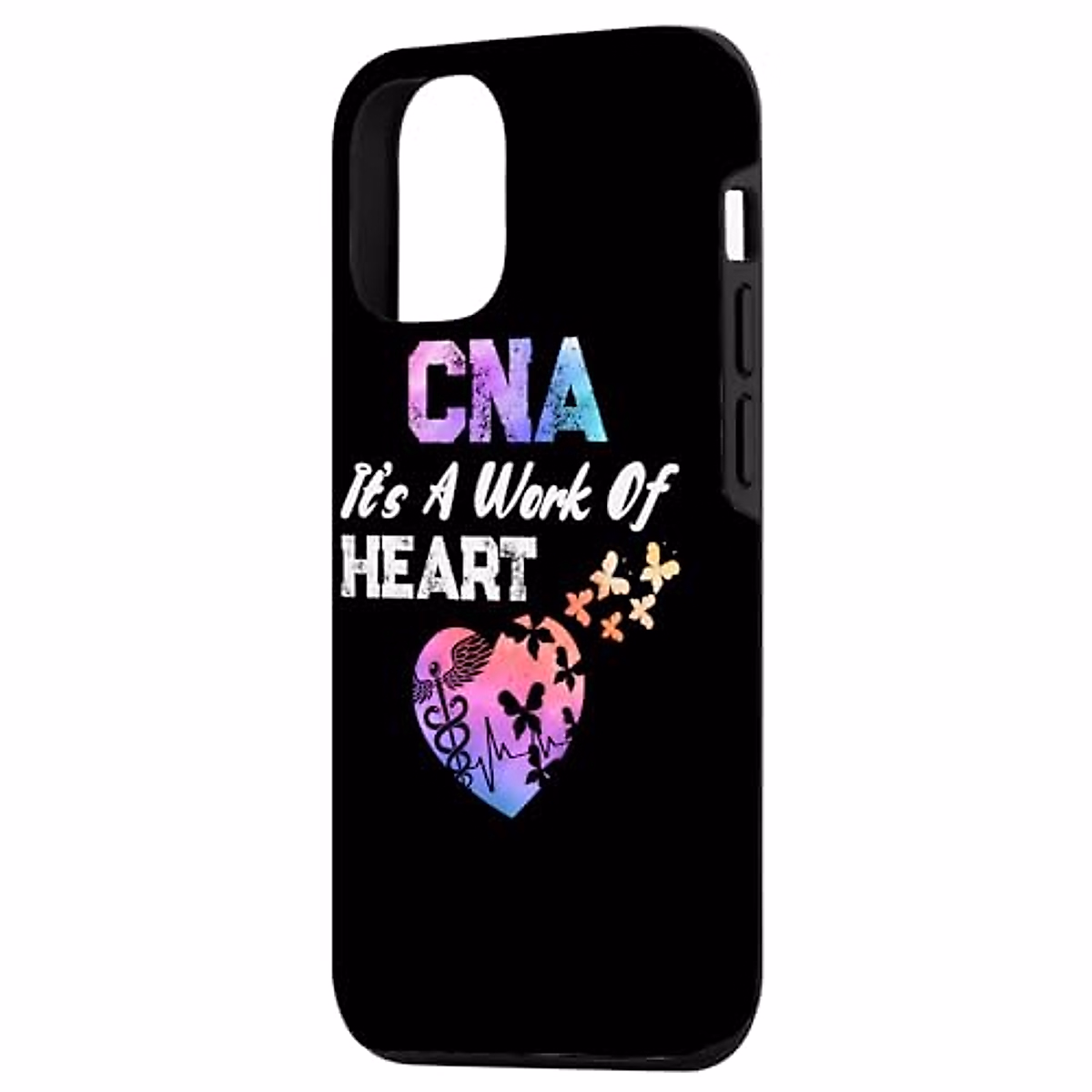 iPhone 13 CNA It's A Work Of Heart Nurse - Certified Nurses Assistant Case