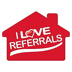 House Shaped I Love Referrals Sticker - Great Real Estate Agents and Sales Supplies (House Shape, I Love Referrals)