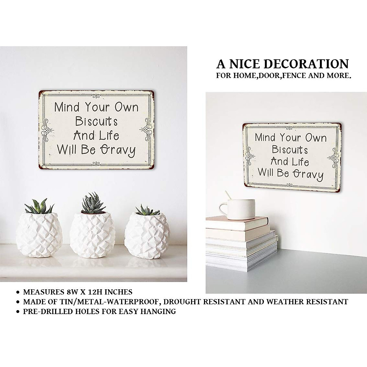 Mind Your Own Biscuits and Life Will Be Gravy 20X30 cm Metal Retro Look Decoration Crafts Sign for Home Kitchen Bathroom Farm Garden Garage Inspirational Quotes Wall Decor