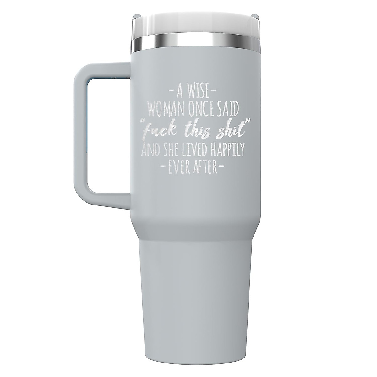 shop4ever A Wise Woman Once Said F This And She Lived Happily Ever After Engraved Insulated Stainless Steel Tumbler with Handle, Lid, and Straw 40 oz. Funny Divorce Retirement Feminist Gift (Fog)