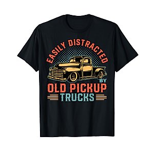 Old Pick Up Truck Easily Distracted By Trucks T-Shirt