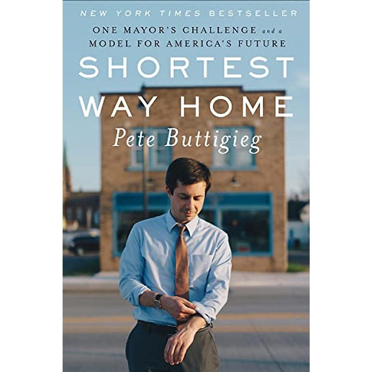 Shortest Way Home: One Mayor's Challenge and a Model for America's Future