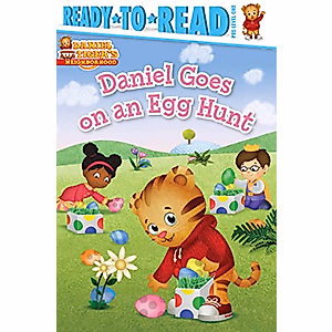 Daniel Goes on an Egg Hunt: Ready-to-Read Pre-Level 1 (Daniel Tiger's Neighborhood)
