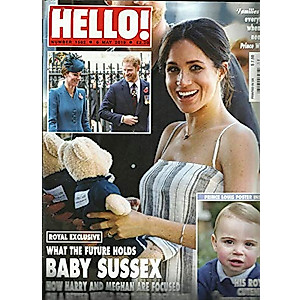 HELLO! MAGAZINE BABAY SUSSEX MAY, 06th 2019 NO. 1582 PRINTED IN UK