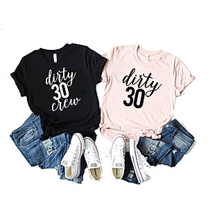 Dirty Thirty Shirts, 30th Birthday Shirt, Dirty 30 Party Crew, Birthday Gift, Birthday Shirt, Dirty Thirty Shirt, Birthday Party D3