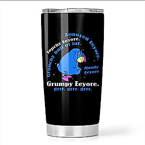 Annoyed Eeyore. Touchy Eeyore. Grouchy Ball Of Fur. Moody Eeyore. Grumpy Eeyore. Grrr. Grrr. Grrr. Stainless Steel Tumbler 20oz Travel Mug