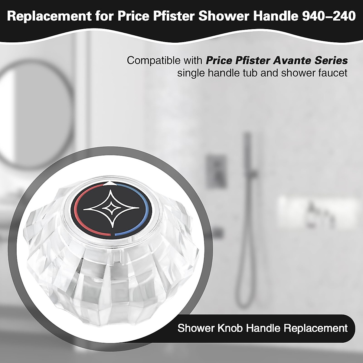 LavishStream Shower Knob Replacement for Price Pfister Shower Handle 940-240 One-Handle Tub Kit Clear Acrylic