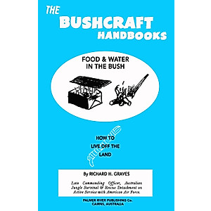 The Bushcraft Handbooks - Food & Water in the Bush