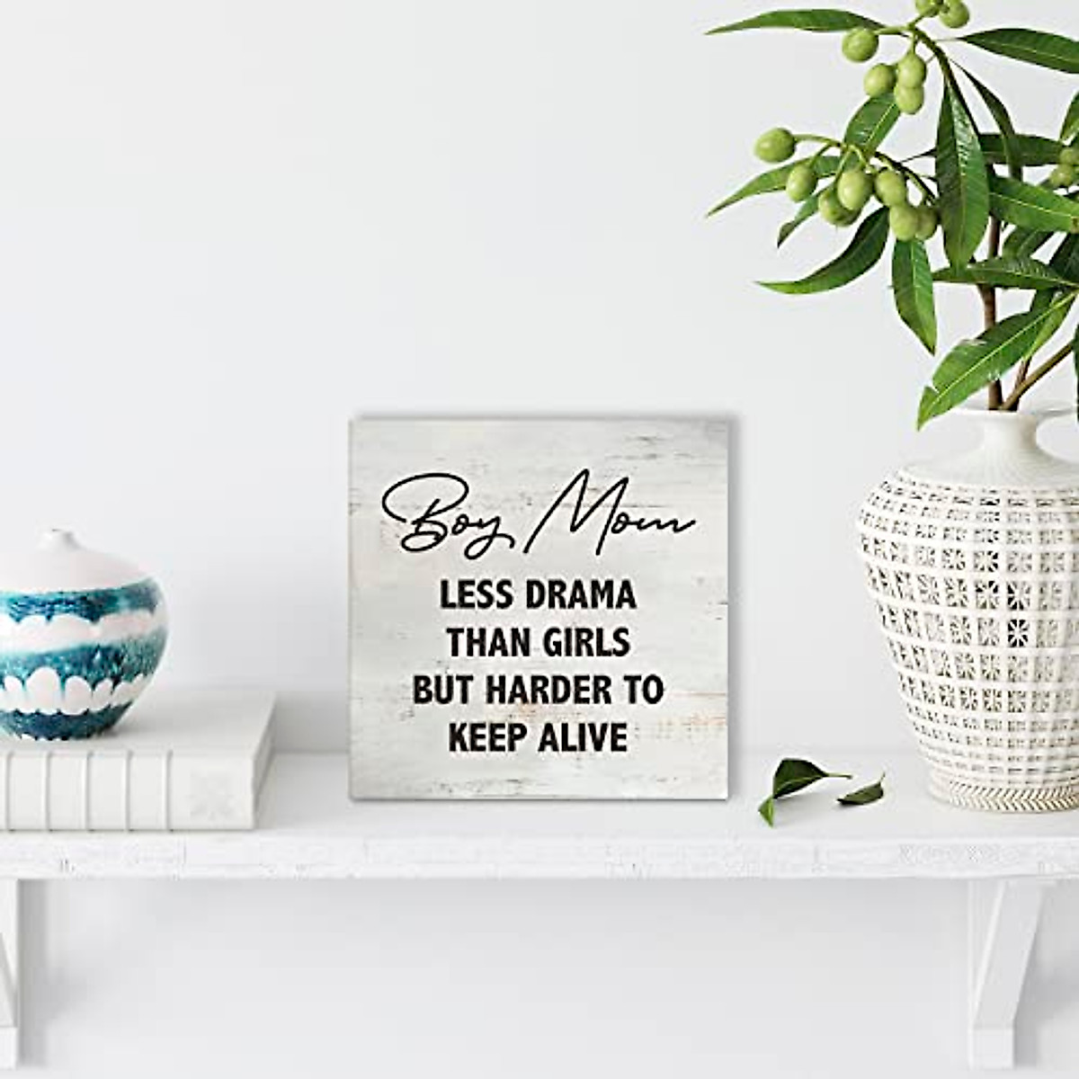 Boy Mom Less Drama Than Girls But Harder to Keep Alive Wood Box Sign Rusitc Wooden Box Sign Farmhouse Home Office Desk Shelf Decor (5 X 5 Inch)