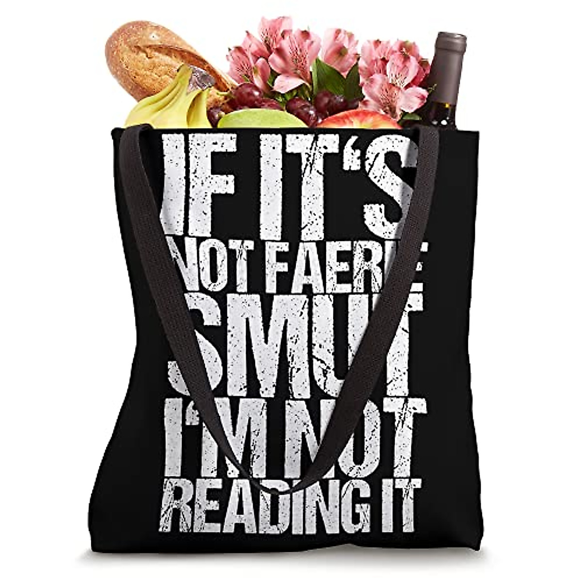 If It's Not Faerie Smut I'm Not Reading It Tote Bag