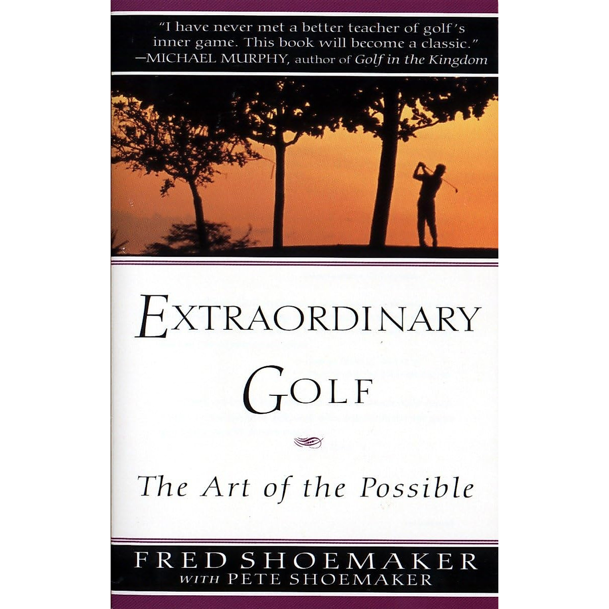 Extraordinary Golf: the Art of the Possible (Perigee)
