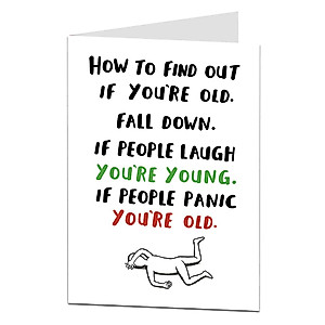 LimaLima Funny Happy Birthday Card For Men I Women. Humorous How To Find Out If Your Old Joke. Perfect For Mom Dad Grandpa 50th 60th 70th Fall Down