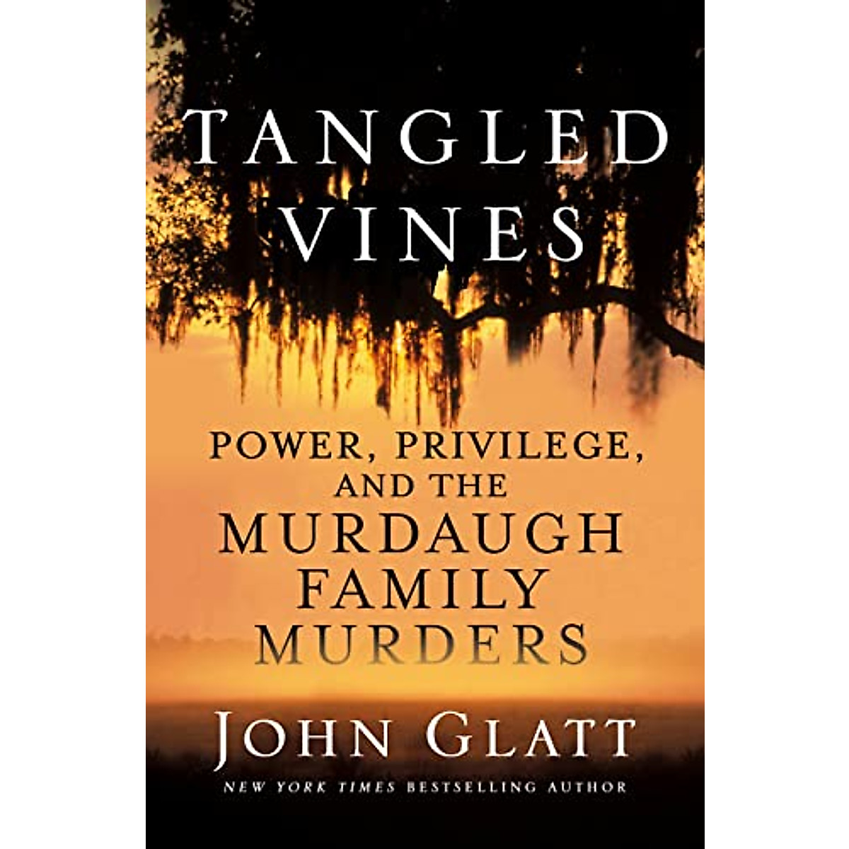 Tangled Vines: Power, Privilege, and the Murdaugh Family Murders