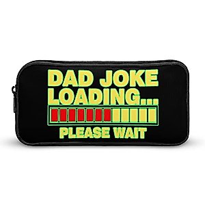 Dad Joke Loading Pencil Case Stationery Pen Pouch Portable Makeup Storage Bag Organizer Gift