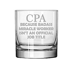 MIP Brand 11 oz Rocks Whiskey Highball Glass CPA Accountant Miracle Worker Job Title Funny
