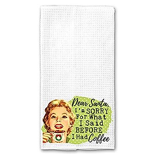 Dear Santa, I'm Sorry for what I said before Coffee Funny Vintage 1950's Housewife Pin-up Girl Waffle Weave Microfiber Towel Kitchen Linen Gift for Her BFF Stocking Stuffer Holiday Christmas Gift