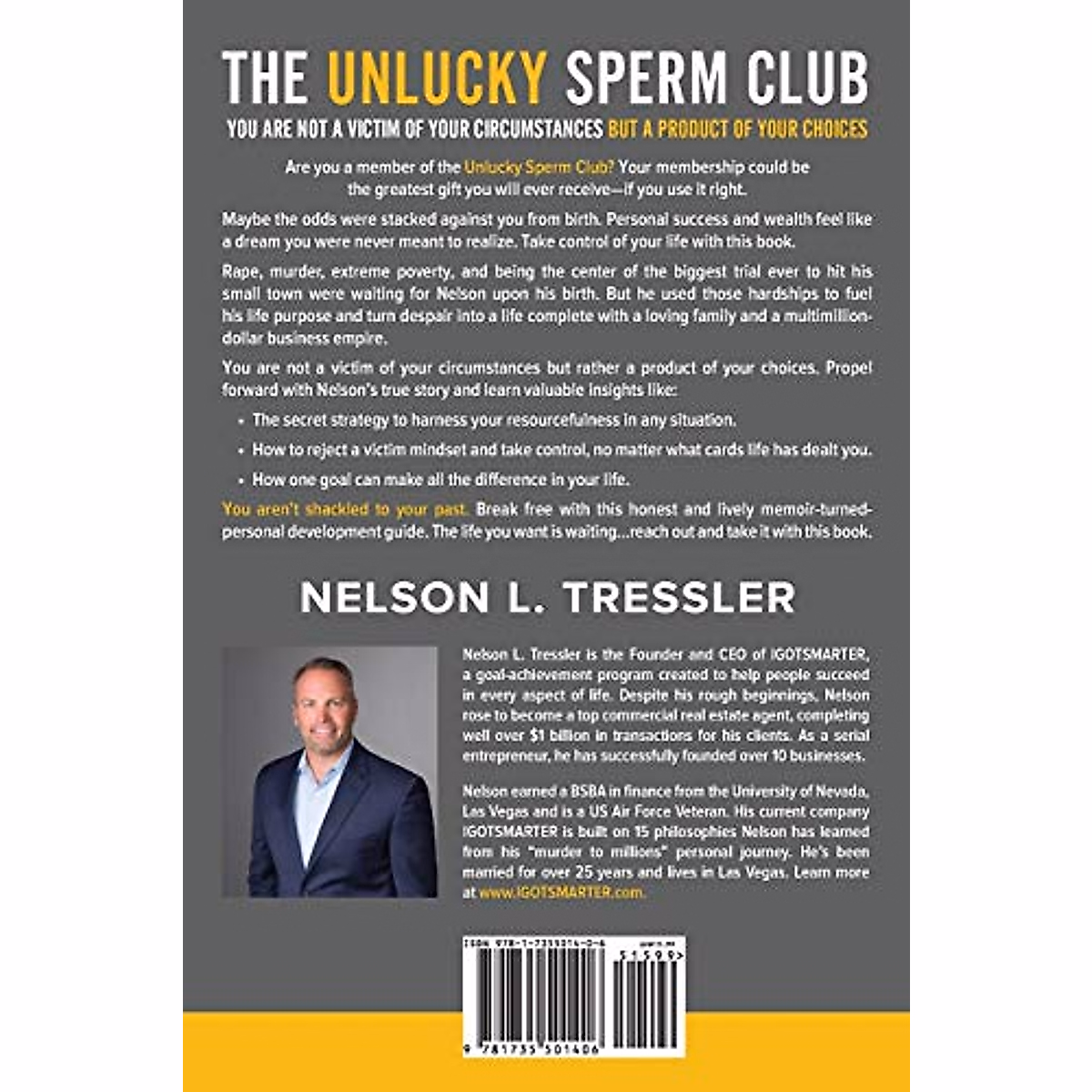 The Unlucky Sperm Club: You are Not a Victim of Your Circumstances but a Product of Your Choices