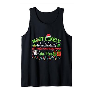 Most Likely to Accidentally Set Their Wrapping Paper on Fire Tank Top