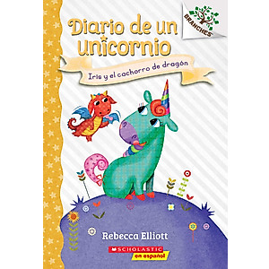 Diario de un Unicornio #2: Iris y el cachorro de dragón (Bo and the Dragon-Pup) (2) (Spanish Edition)
