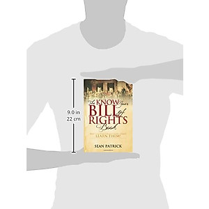 The Know Your Bill of Rights Book: Don't Lose Your Constitutional Rights--Learn Them!