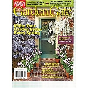 GARDEN GATE, DOUBLE ISSUE, APRIL, 2014 ISSUE 116 (10 OLD FASHIONED PLANTS WE