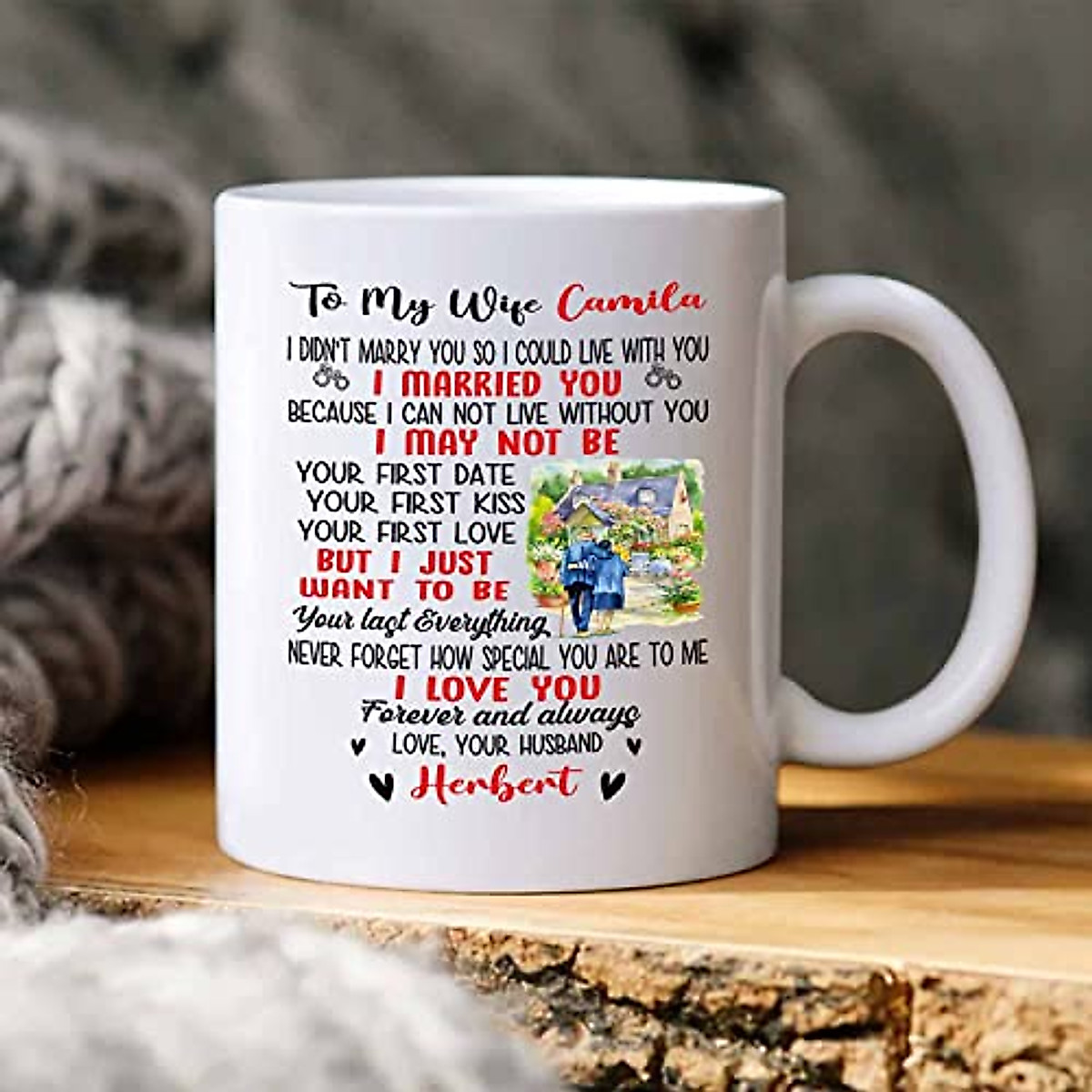 Personalized Wife Coffee Mug, To My Wife I Didn't Marry You So I Could Live With You I Married You Because I Can Not Live Without You White Ceramic Teacup 11 15 Oz, Customized Names Wife Coffee Cup