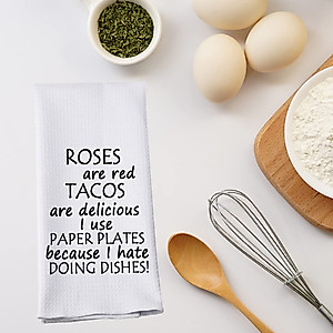PWHAOO Funny Cooking Kitchen Towel I Hate Doing Dishes Kitchen Towel Foodie Kitchen Towel Cooking Lover Gift (Roses are red T)