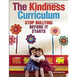 The Kindness Curriculum: Stop Bullying Before It Starts (NONE)
