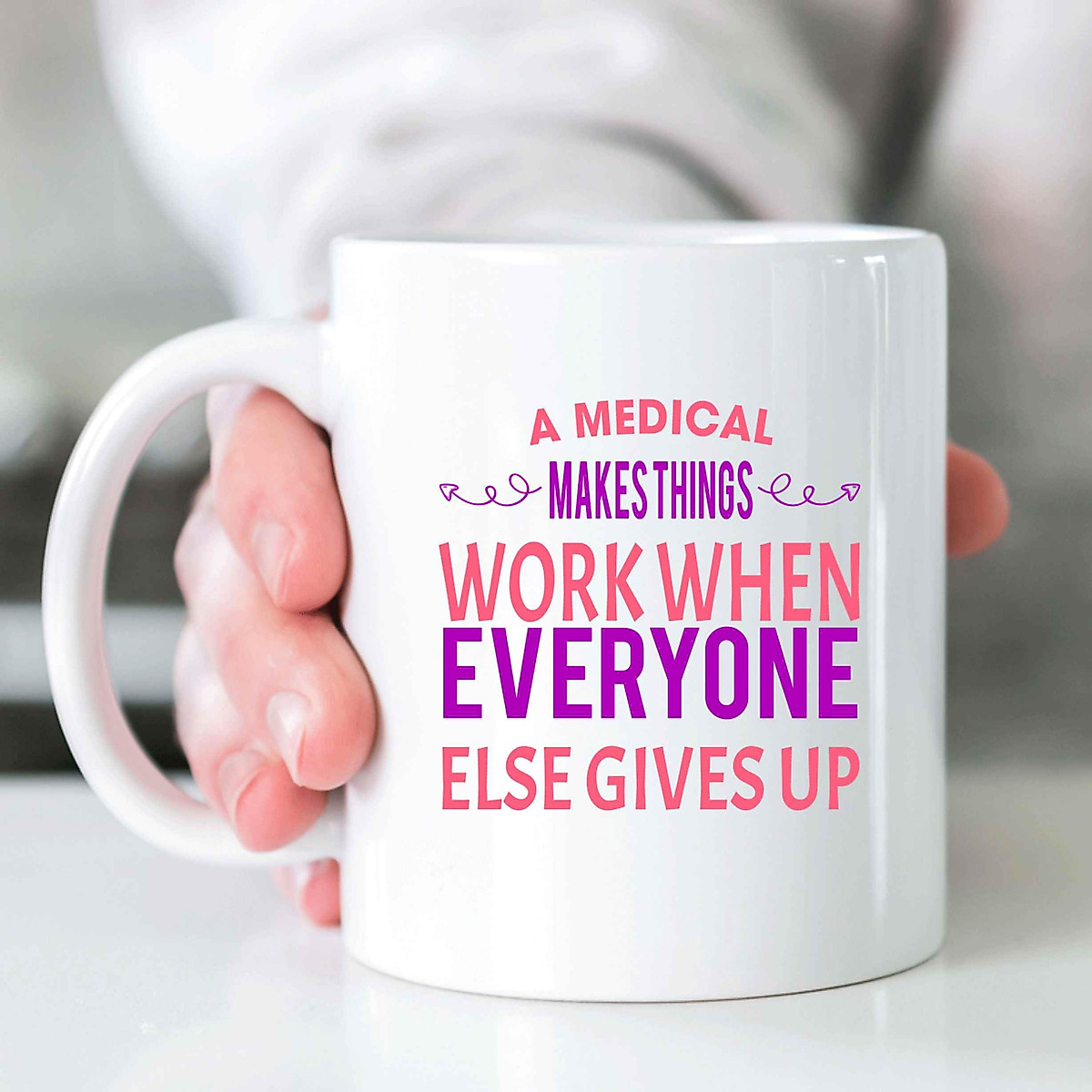 Funny Medical Secretary Gift, for Mom's Year - Medical Secretary Makes Things Work, Quote on 11 Oz White Ceramic Coffee Mug