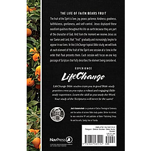 The Fruit of the Spirit: A Bible Study on Reflecting the Character of God (LifeChange)
