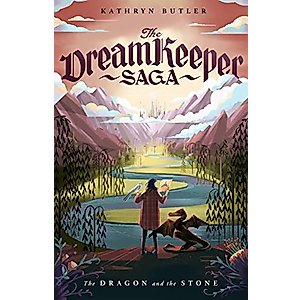 The Dragon and the Stone (The Dream Keeper Saga Book 1)