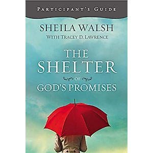 The Shelter of God's Promises Bible Study Participant's Guide