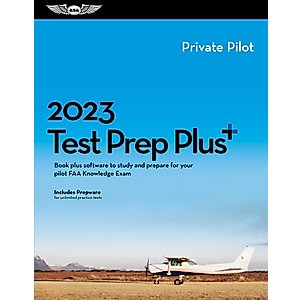 2023 Private Pilot Test Prep Plus: Book plus software to study and prepare for your pilot FAA Knowledge Exam (ASA Test Prep Series)