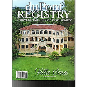 DU PONT REGISTRY, A BUYERS GALLERY OF FINE HOMES, SEPTEMBER, 2017 VILLA SENA