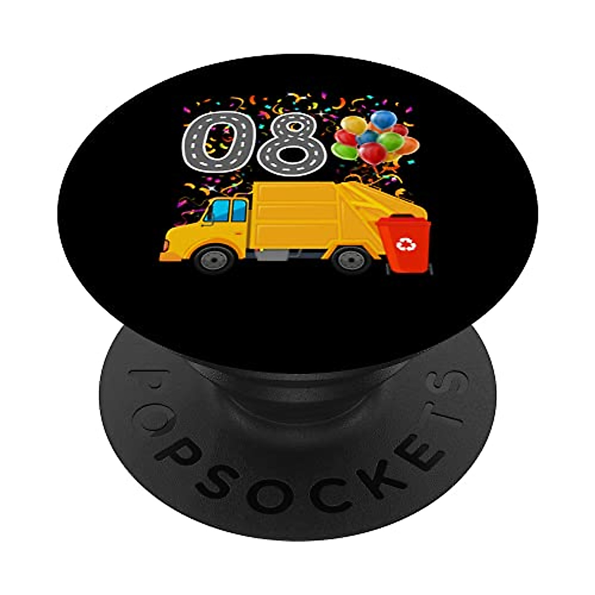Happy O8 Birthday Rear Loader Garbage Truck PopSockets Swappable PopGrip