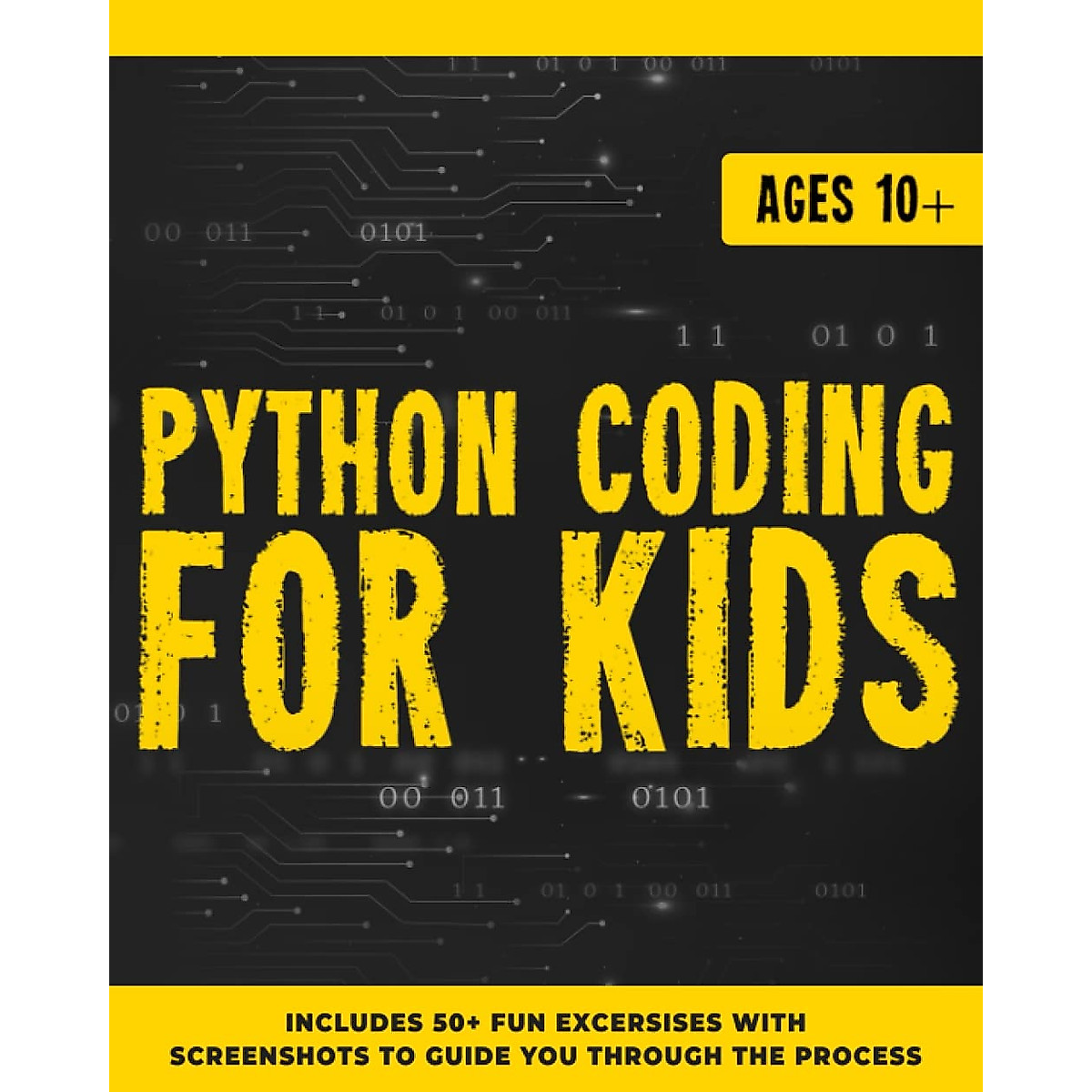 Python Coding for Kids Ages 10+: A Descriptive and Fun Guide to introduce Python Programming