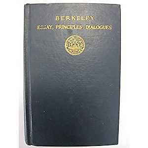 Berkeley: Essay, principles, dialogues, With selections from other writings (The Modern student's library. [Philosophy series])
