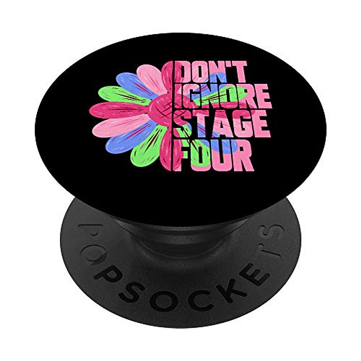 Metastatic Breast Cancer Sunflower Don't Ignore Stage Four PopSockets PopGrip: Swappable Grip for Phones & Tablets
