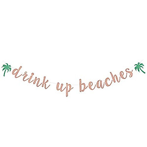 Drink up Beaches Banner Hawaii Luau Tropical Summer Beach Theme Garland Bridal Shower Bachelorette Baby Shower Party Decorations - Glitter Rose Gold