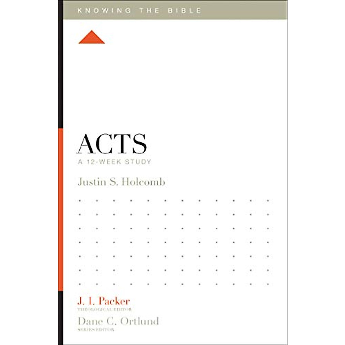 Acts: A 12-Week Study (Knowing the Bible)
