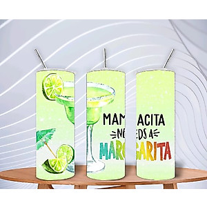 Mamacita needs a Margarita- 20oz skinny tumble stainless steel insulated tumbler with straw and grip pad on bottom - comes in a gift box
