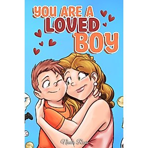 You are a Loved Boy: A Collection of Inspiring Stories about Family, Friendship, Self-Confidence and Love (Motivational Books for Children)