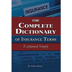 The Complete Dictionary of Insurance Terms Explained Simply
