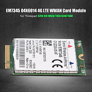 EM7345 Module Card,04X6014 4G LTE WWAN Card Module,ThinkPad Dedicated 4G Module,NGFF/M2 Interface for Thinkpad X250 X1C W550 T450 X240 T440 EM7345, High Speed LTE Mobile Broadband