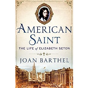 American Saint: The Life of Elizabeth Seton