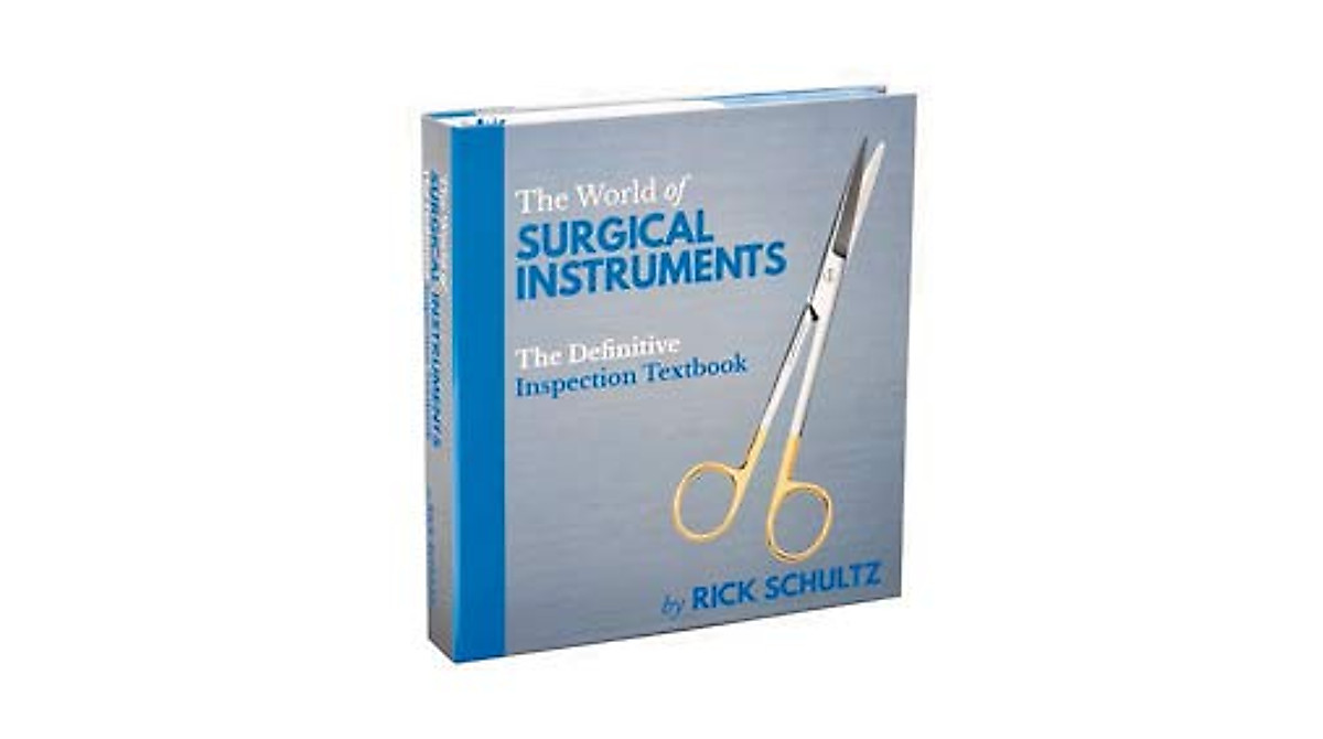 The World of Surgical Instruments - The Definitive Inspection Textbook ...